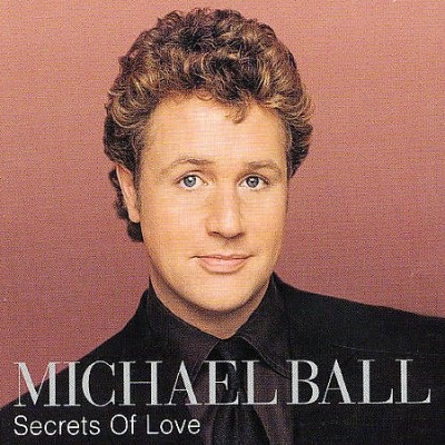 CD Michael Ball - Secrets Of Love --> Musical CDs, DVDs @ SoundOfMusic-Shop