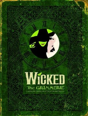 Book WICKED: THE GRIMMERIE (A Behind-the-Scenes Look At The Hit ...