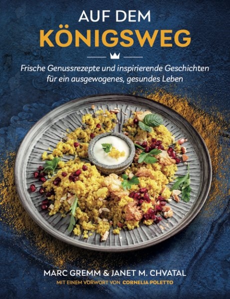 Buch AUF DEM KÖNIGSWEG (Kochbuch von Marc Gremm & Janet M. Chvatal ...
