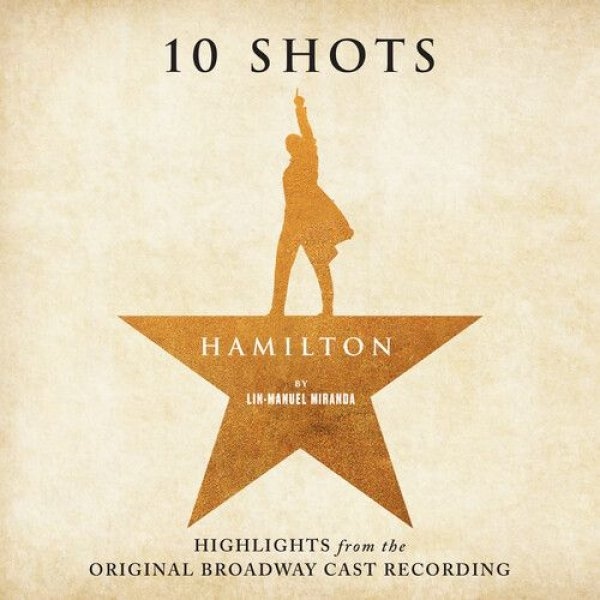 CD HAMILTON - 10 SHOTS - Original Broadway Cast 2015 (Highlights ...