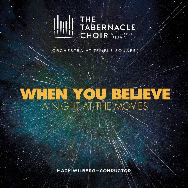 CD Mormon Tabernacle Choir - When You Believe: A Night At The Movies ...