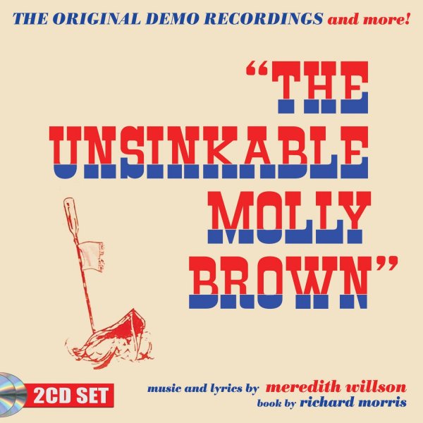 CD THE UNSINKABLE MOLLY BROWN - Original Demo Recordings & More 1960 ...